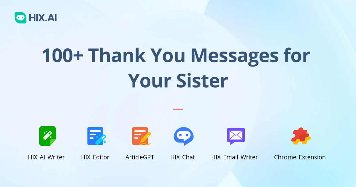 100+ Thank You Messages for Your Sister | HIX.AI
