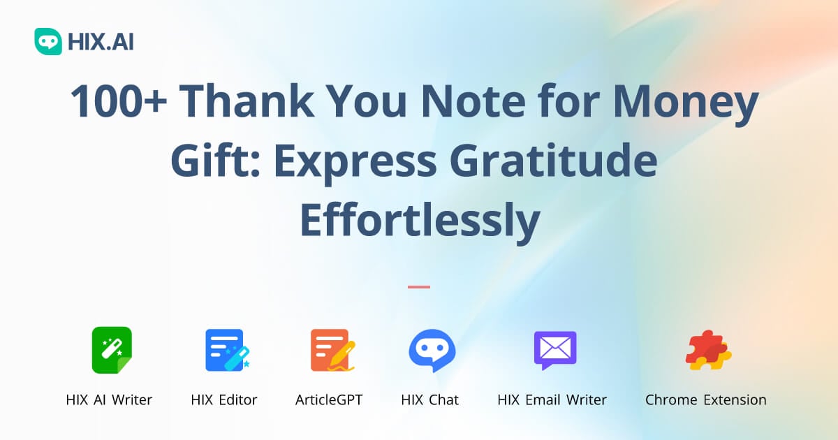 100+ Thank You Note for Money Gift: Express Gratitude Effortlessly | HIX.AI