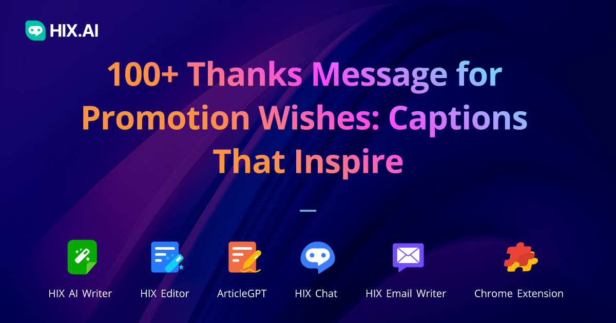 100+ Thanks Message for Promotion Wishes: Captions That Inspire | HIX.AI