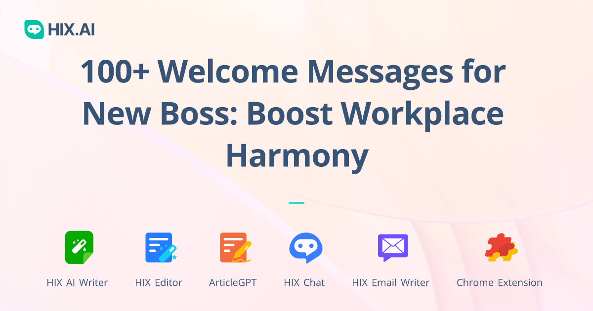 100+ Welcome Messages for New Boss: Boost Workplace Harmony | HIX.AI