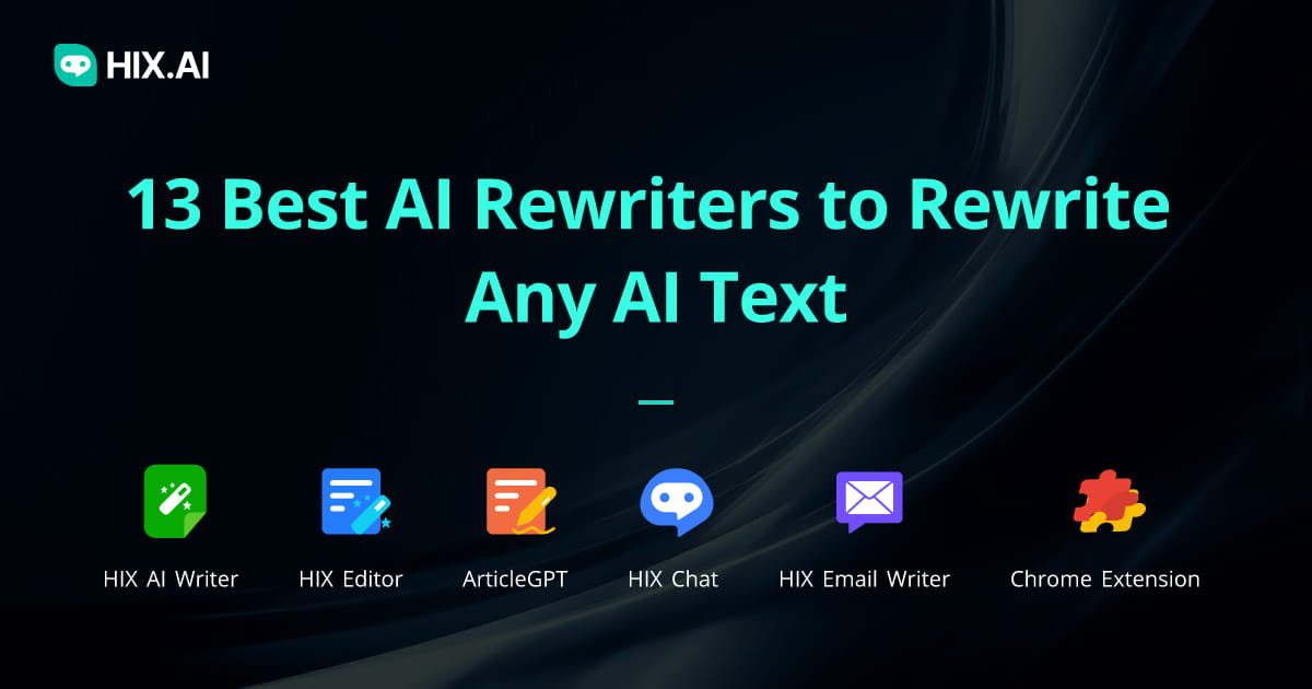 13 Best AI Rewriters - Top Rewriting Tools Powered by AI | HIX.AI