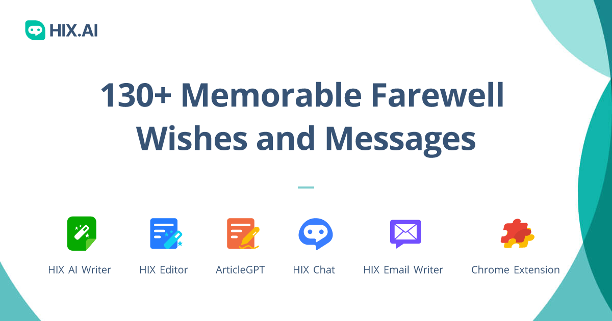 130+ Best Memorable Farewell Wishes and Messages | HIX.AI