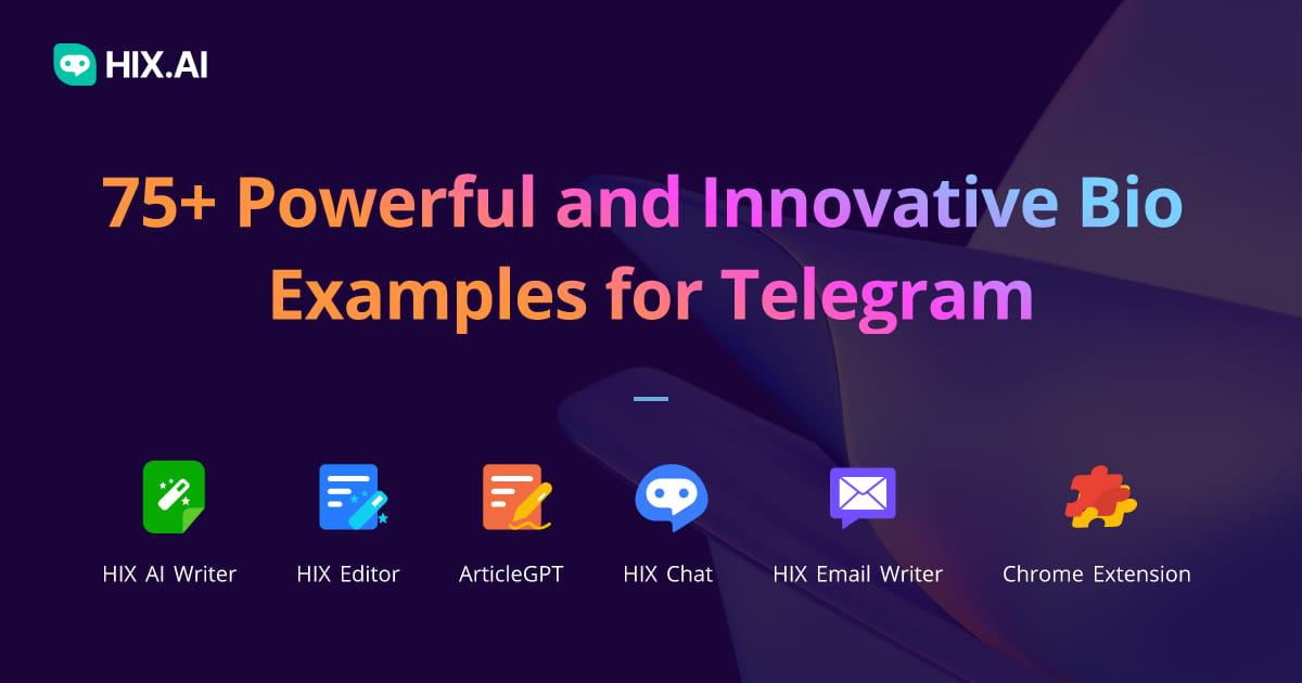 75+ Bio Ideas to Build Yourself An Engaging Telegram Profile | HIX.AI
