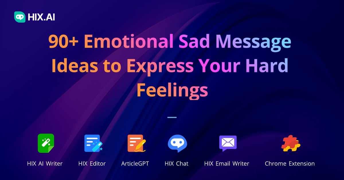 90+ Emotional Sad Message Ideas & Examples | HIX.AI
