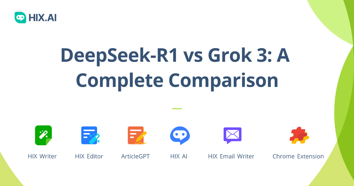 DeepSeek-R1 vs Grok 3: A Complete Comparison | HIX.AI