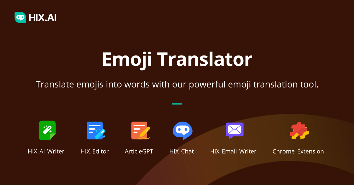 Emoji Translator: Free Emoji into Words & Text to Emojis Converter | HIX AI