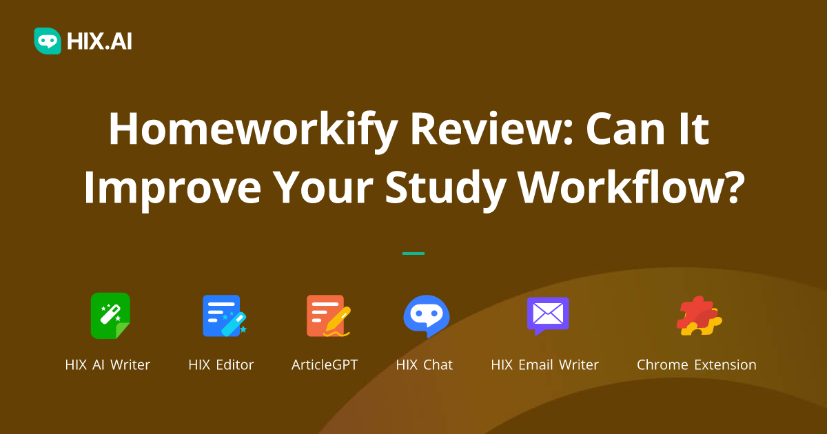 Homeworkify Review: Can It Improve Your Study Workflow? | HIX AI