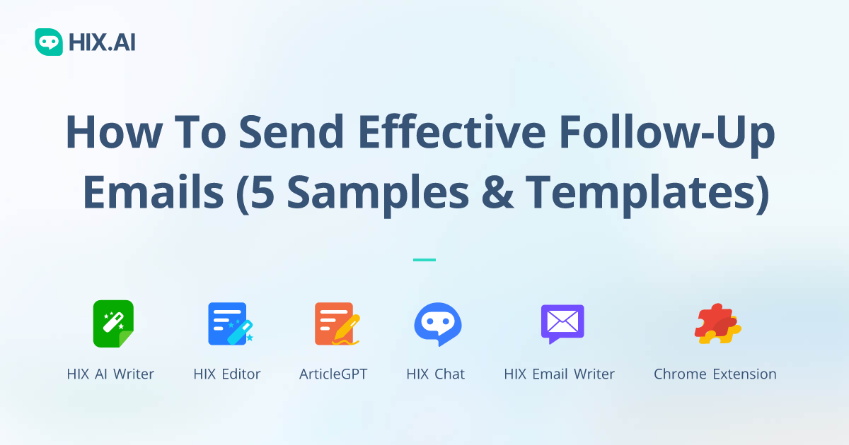 How To Send an Effective Follow-Up Email? (5 Samples) | HIX.AI