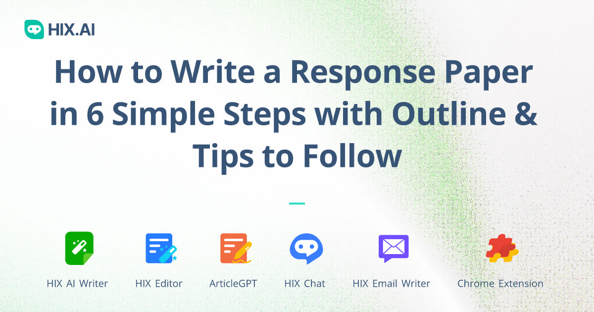 How to Write a Response Paper in 6 Simple Steps with Outline & Tips to ...