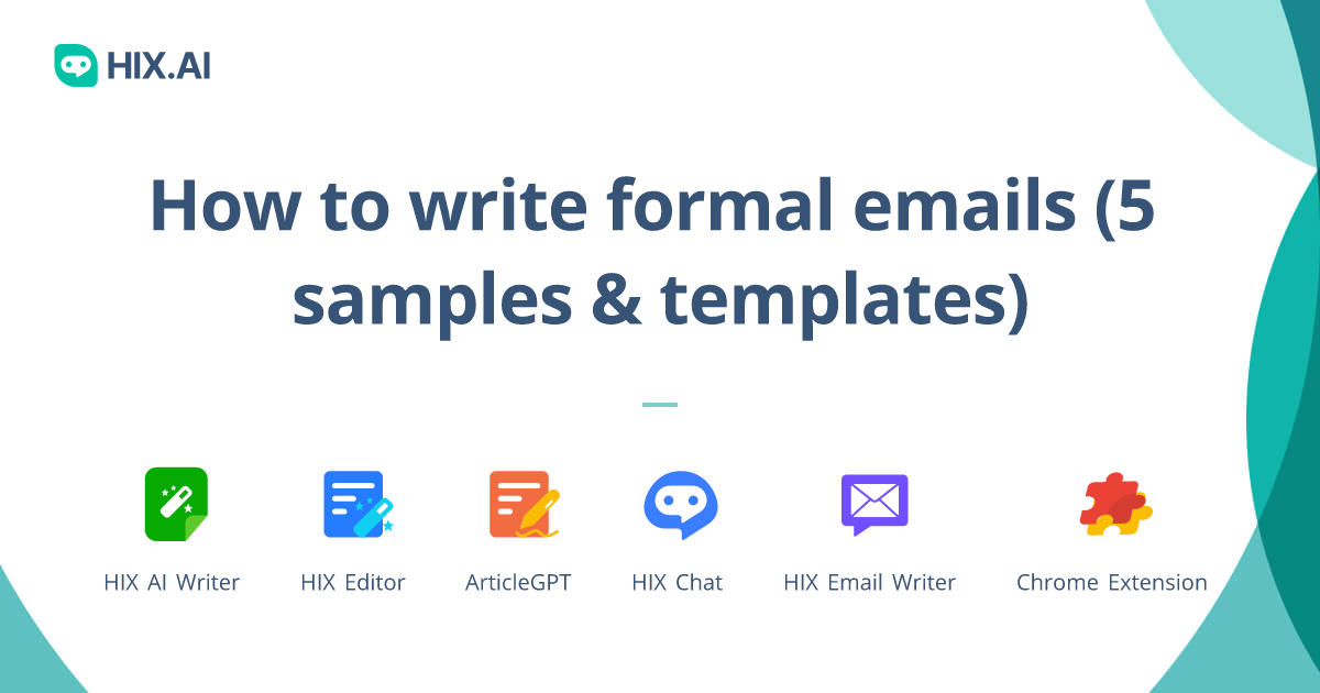 How To Write Formal Emails (5 Professional Email Examples) | HIX.AI