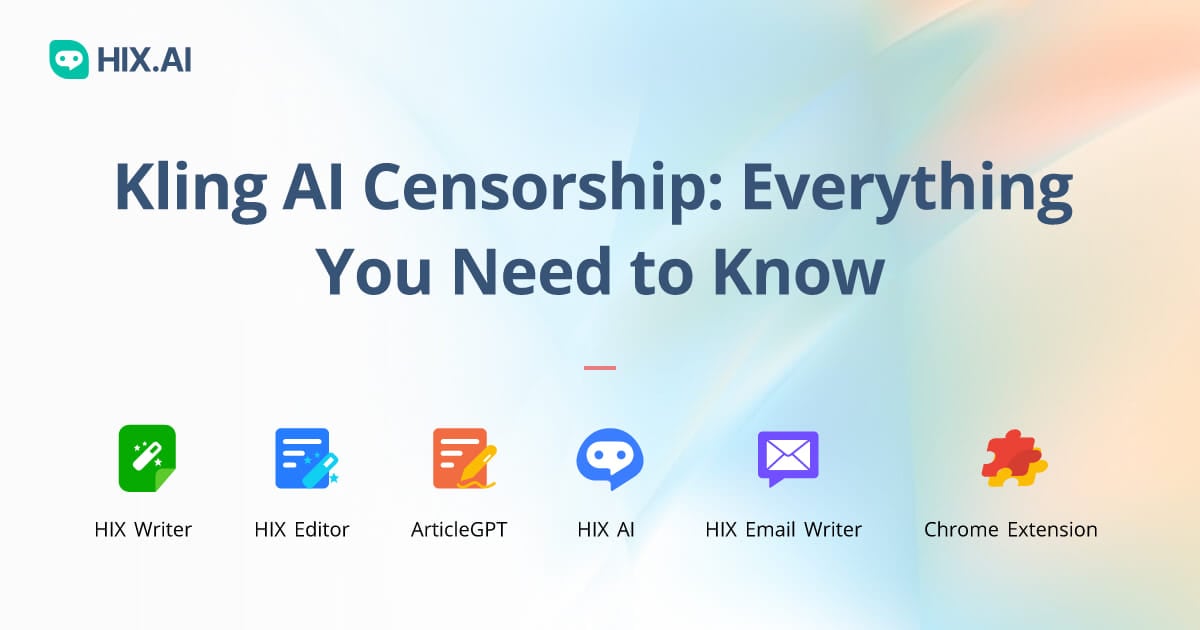 Kling AI Censorship: Everything You Need to Know | HIX AI