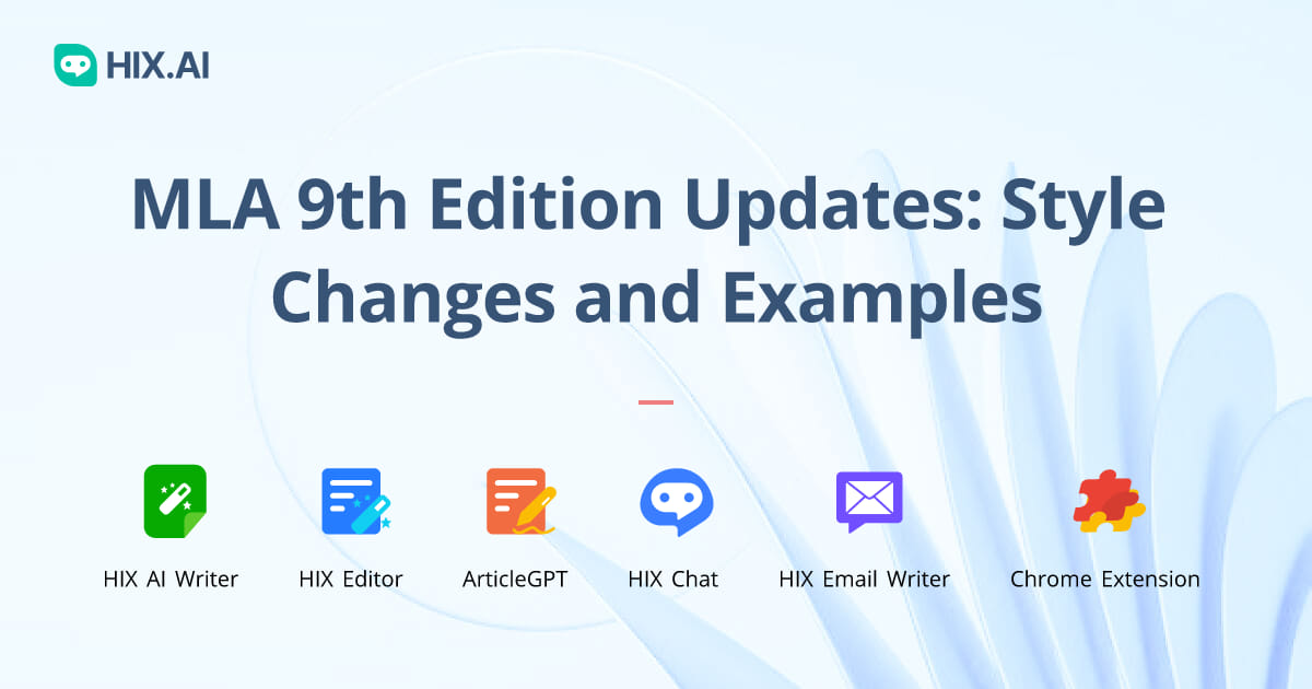 MLA 9th Edition Updates: Style Changes and Examples - HIX AI
