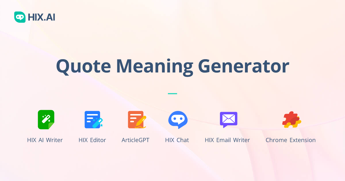 Quote Meaning Generator: Explain What Does This Quote Mean | HIX AI