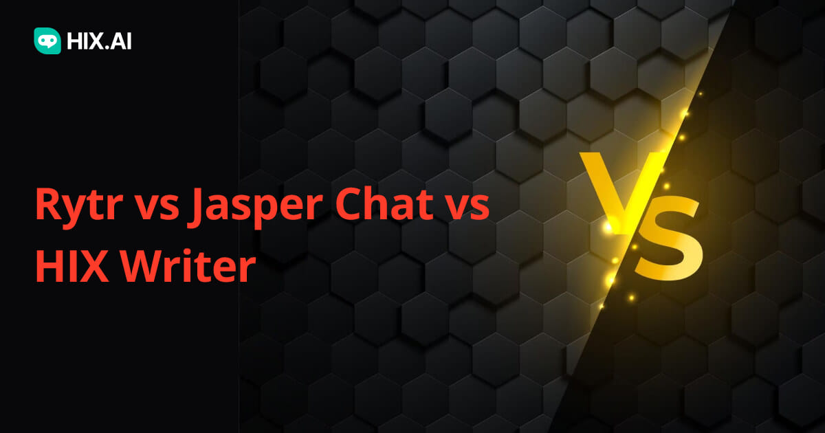 Rytr vs Jasper Chat vs HIX Writer: Which Is The Best AI Writing Assistant