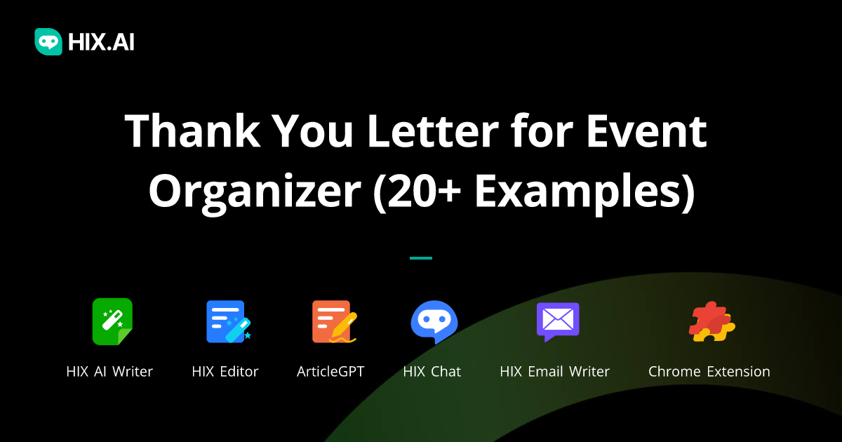 Thank You Letter for Event Organizer (20+ Examples) | HIX.AI
