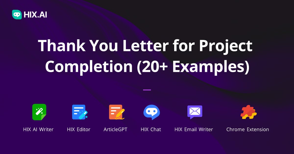 Thank You Letter for Project Completion (20+ Examples) | HIX.AI