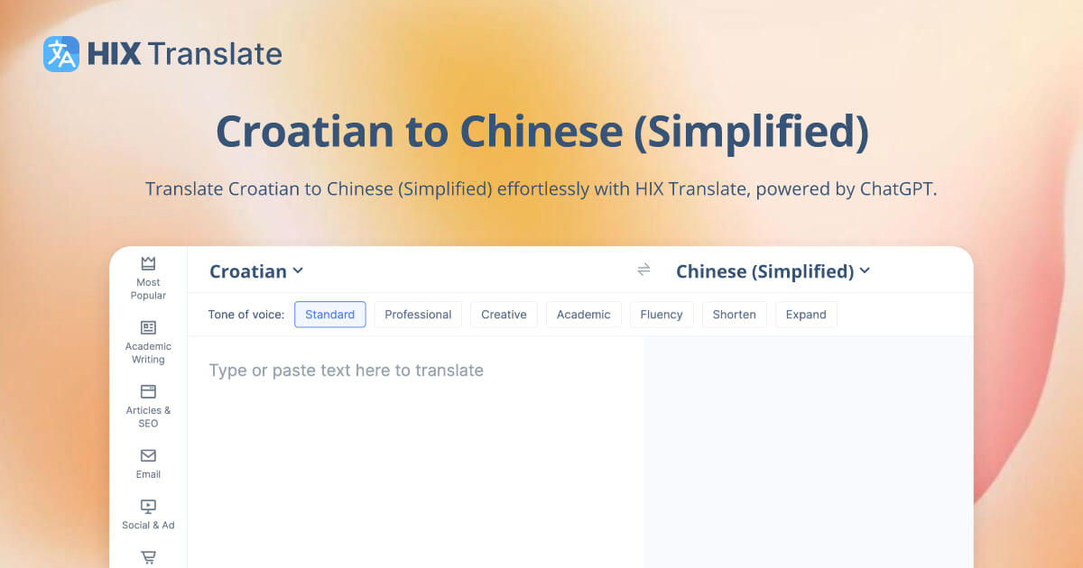 Croatian to Chinese (Simplified) Translation (FREE & No Signup) | HIX AI
