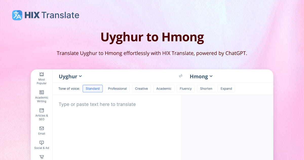 Uyghur to Hmong Translation (FREE & No Signup) | HIX AI