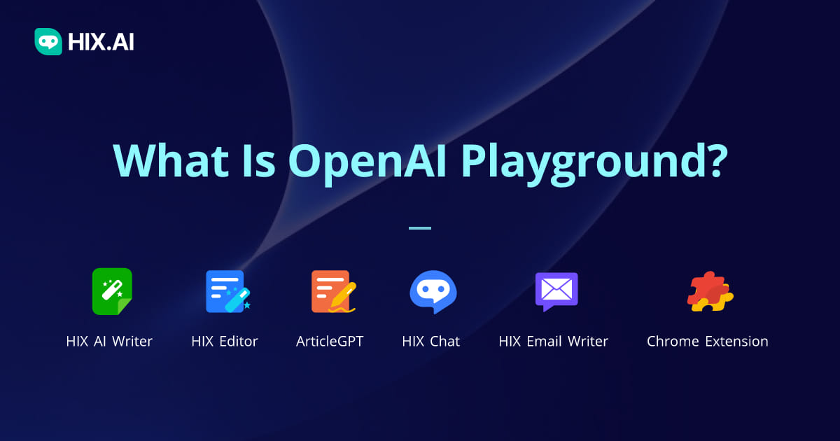 OpenAI Playground: What ChatGPT Playground Is & How to Use it | HIX.AI