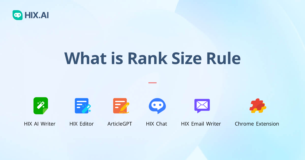 Rank Size Rule: Meaning, Applications, Pros & Cons | HIX AI