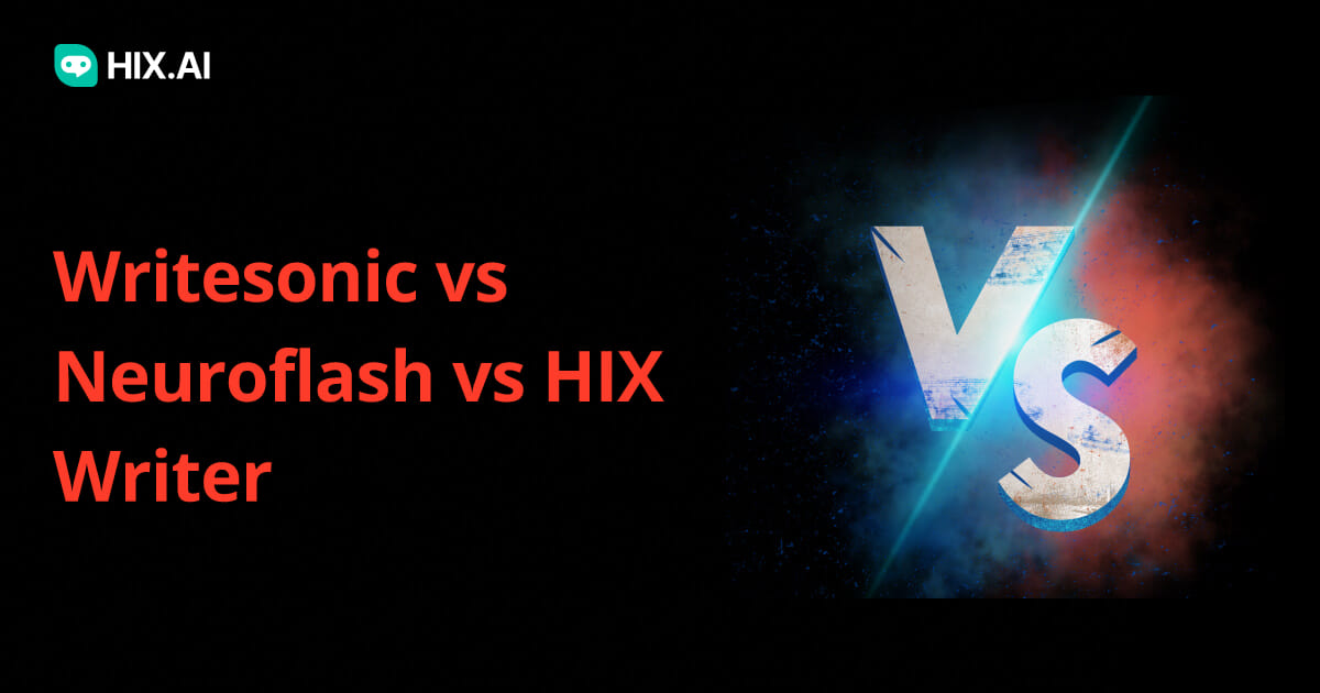 Writesonic vs Neuroflash vs HIX Writer: Which Is The Best AI Writing ...