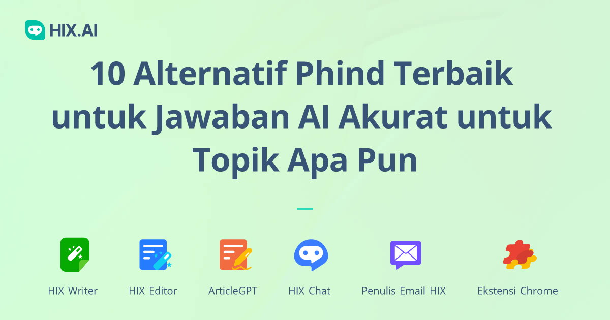 10 Alternatif Phind Terbaik untuk Jawaban AI Akurat untuk Topik Apa Pun | HIX.AI