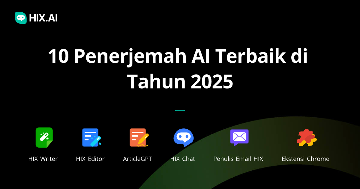 10 Penerjemah AI Terbaik di Tahun 2025 | Alat Penerjemahan Online | HIX.AI