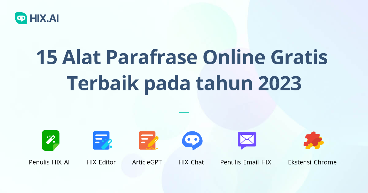 15 Alat Parafrase Online Terbaik Tahun 2023 (Gratis) | HIX.AI