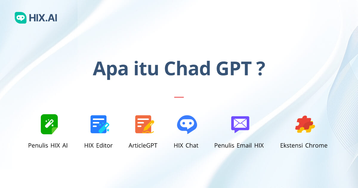 Chad GPT : Apa Arti ChadGPT? Apakah Itu ChatGPT ? | HIX.AI