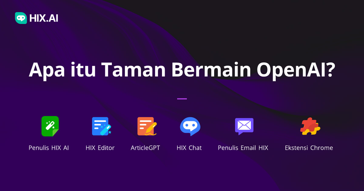 OpenAI Playground: Apa Itu ChatGPT Playground & Cara Menggunakannya | HIX.AI