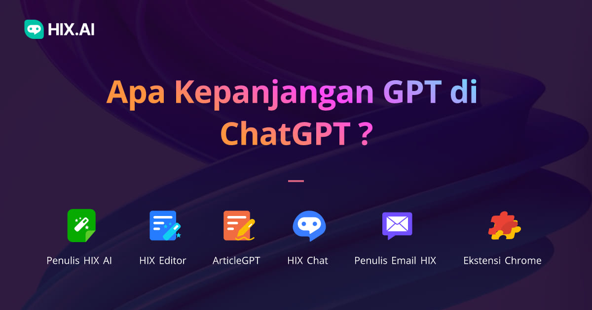 Apa Kepanjangan GPT di ChatGPT ? | HIX.AI