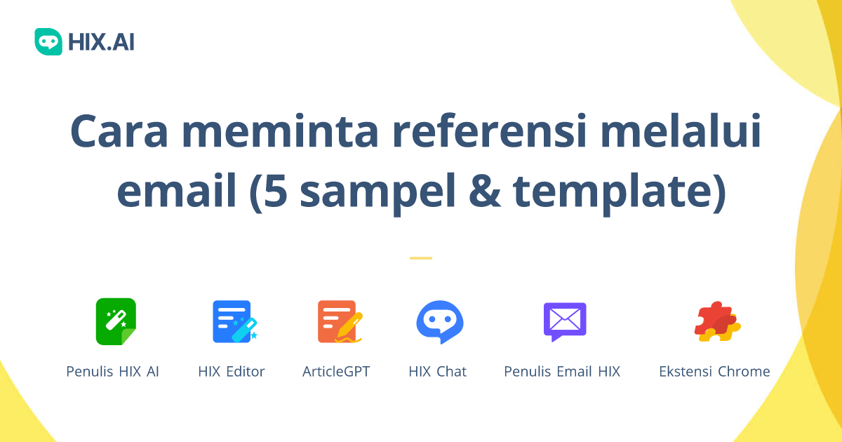 Cara Meminta Referensi Dalam Email (5 Contoh) | HIX.AI