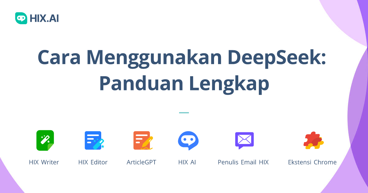 Cara Menggunakan DeepSeek: Panduan Lengkap | HIX.AI