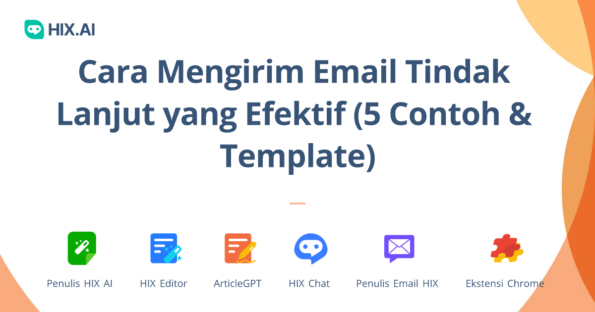 Bagaimana Cara Mengirim Email Tindak Lanjut yang Efektif? (5 Sampel ...