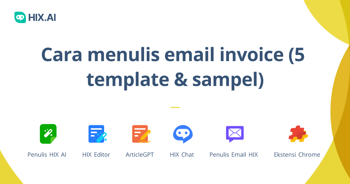 Cara Menulis Email Faktur (5 Template & Contoh) | HIX.AI