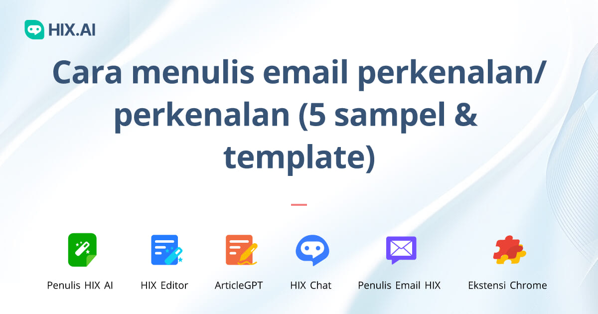 Cara Menulis Email Perkenalan (5 Contoh & Template) | HIX.AI
