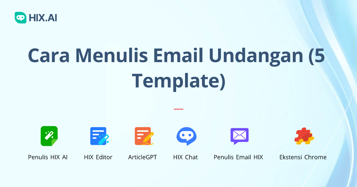 Cara Menulis Email Undangan (5 Template) | HIX.AI