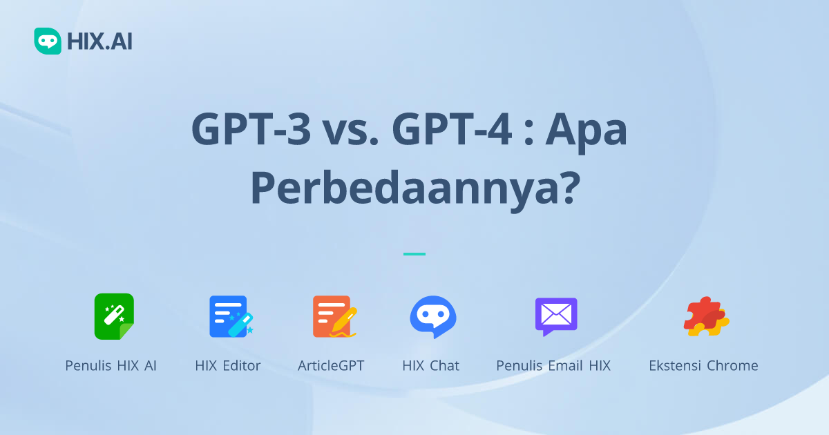 GPT-3 vs. GPT-4 : Bagaimana Perbandingan Model OpenAI? | HIX.AI