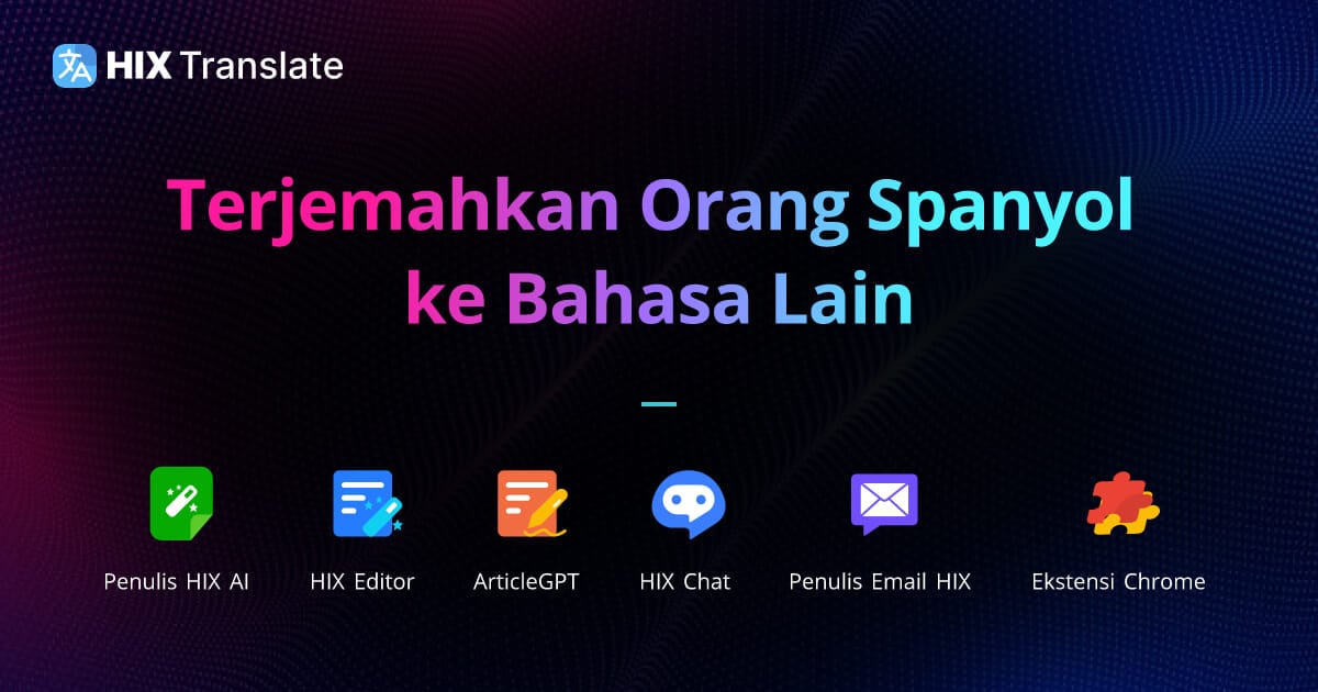 Orang Spanyol Terjemahan - Terjemahkan Orang Spanyol ke Bahasa Lain ...