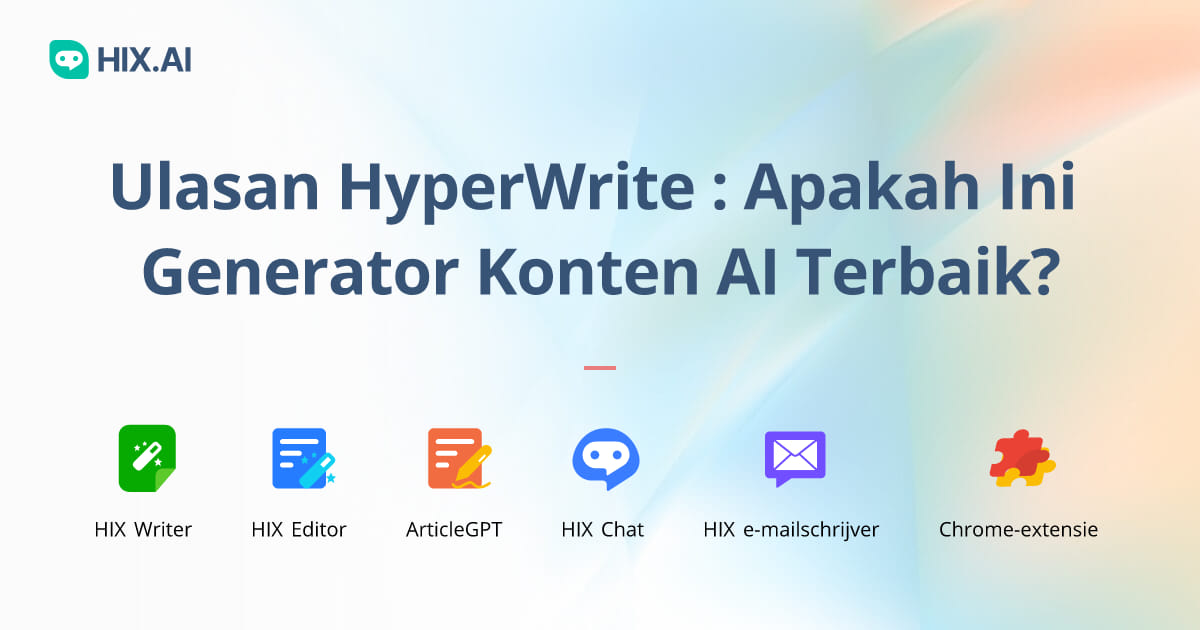 Ulasan HyperWrite : Apakah Ini Pembuat Konten AI Terbaik? | HIX.AI