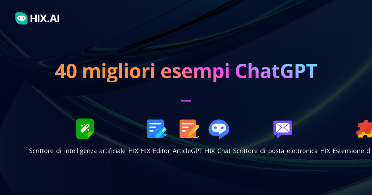 Esempi ChatGPT : esplora cosa può fare ChatGPT | HIX.AI