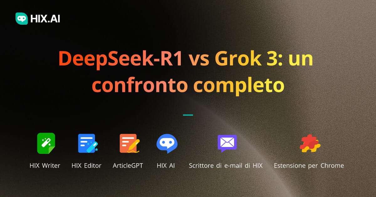 DeepSeek-R1 vs Grok 3: un confronto completo | HIX.AI