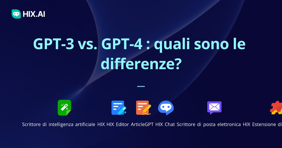 GPT-3 vs. GPT-4 : come si confrontano i modelli OpenAI? | HIX.AI
