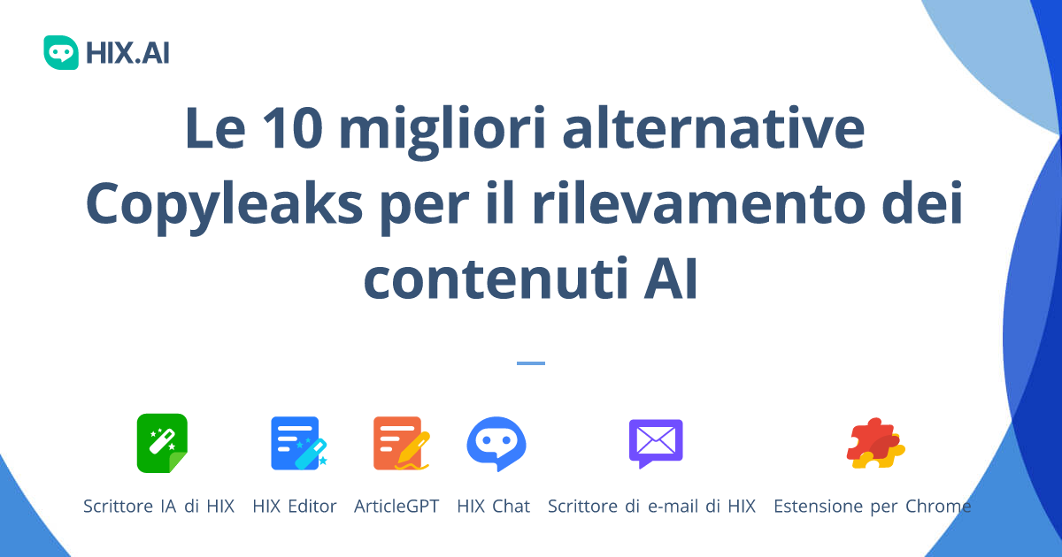 10 migliori alternative Copyleaks per il rilevamento dei contenuti AI | HIX Bypass