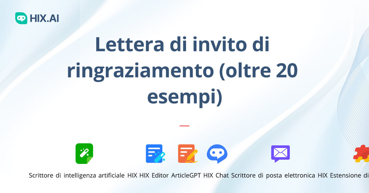 Lettera di invito di ringraziamento (oltre 20 esempi) | HIX.AI