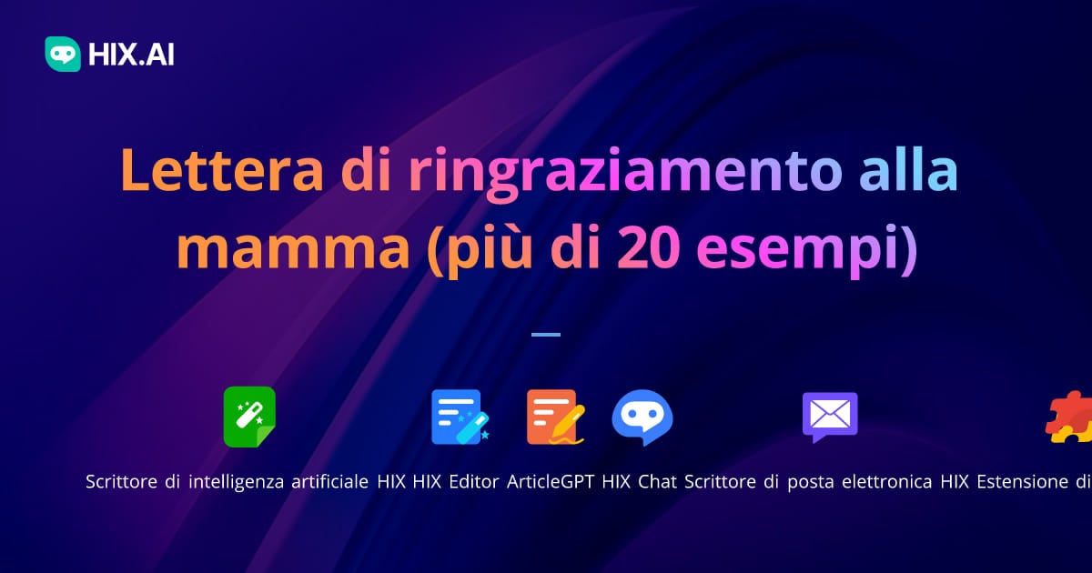 Lettera di ringraziamento alla mamma (oltre 20 esempi) | HIX.AI