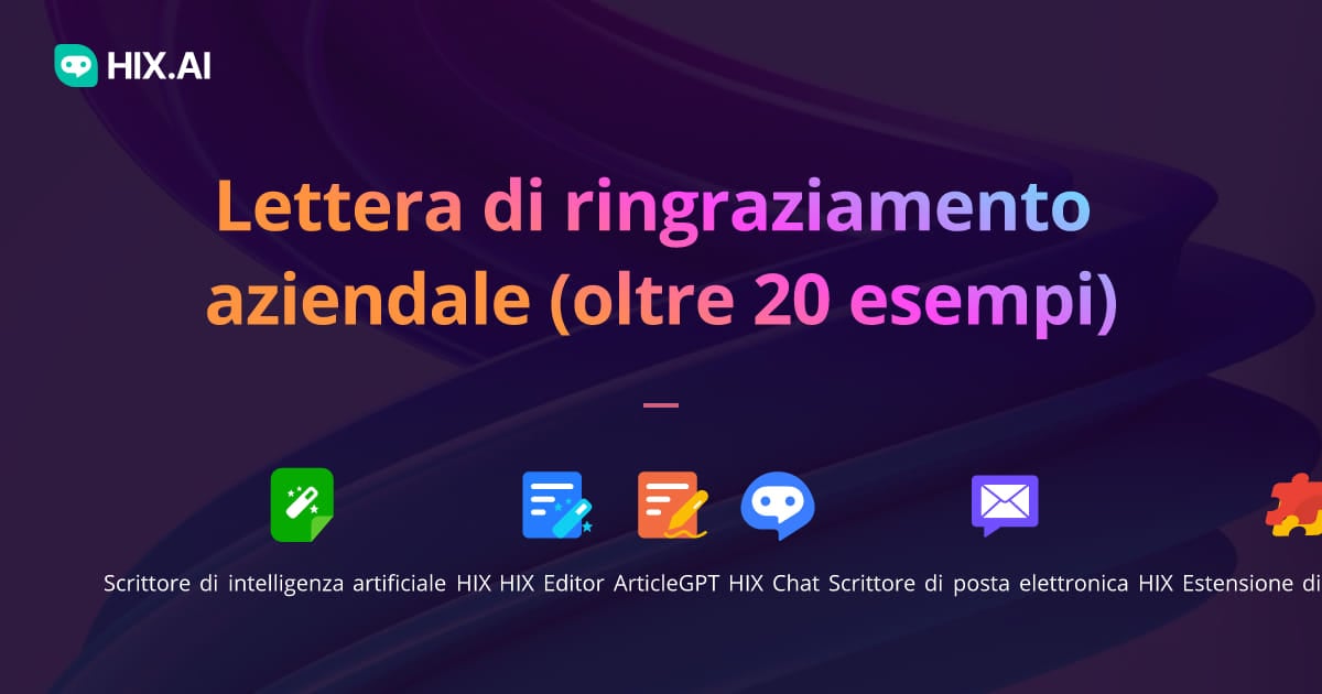 Lettera di ringraziamento aziendale (oltre 20 esempi) | HIX.AI