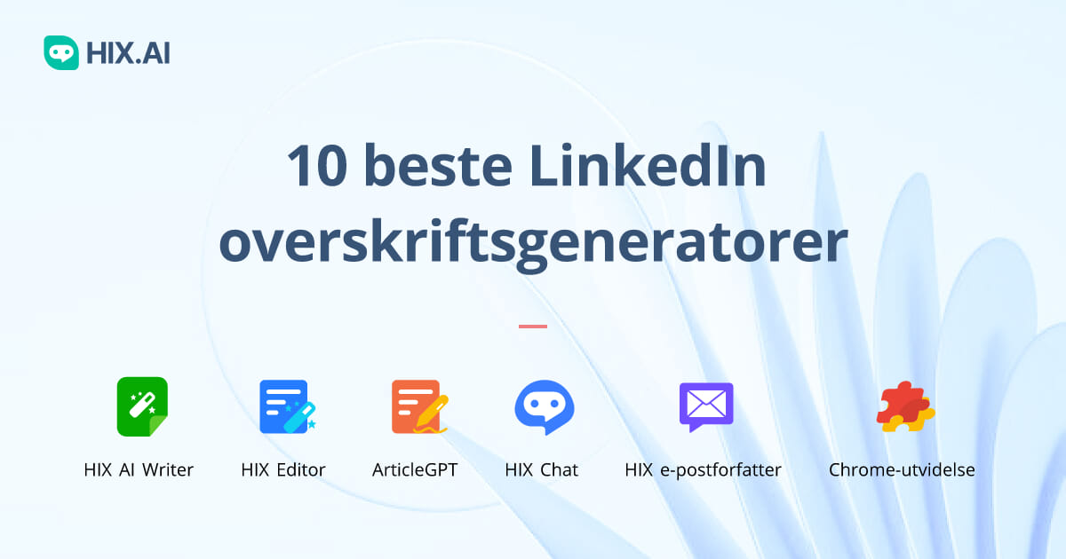 10 beste LinkedIn overskriftsgeneratorer – Lag en god overskrift for LinkedIn profilen