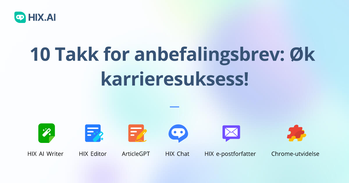 10 Takk for anbefalingsbrev: Øk karrieresuksess! | HIX.AI