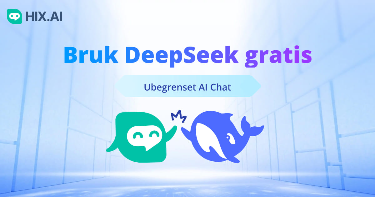 Bruk DeepSeek gratis - ubegrenset gratis AI-chat | HIX AI